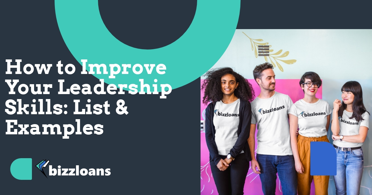 How to Improve Your Leadership Skills: List & Examples | Bizzloans New ...